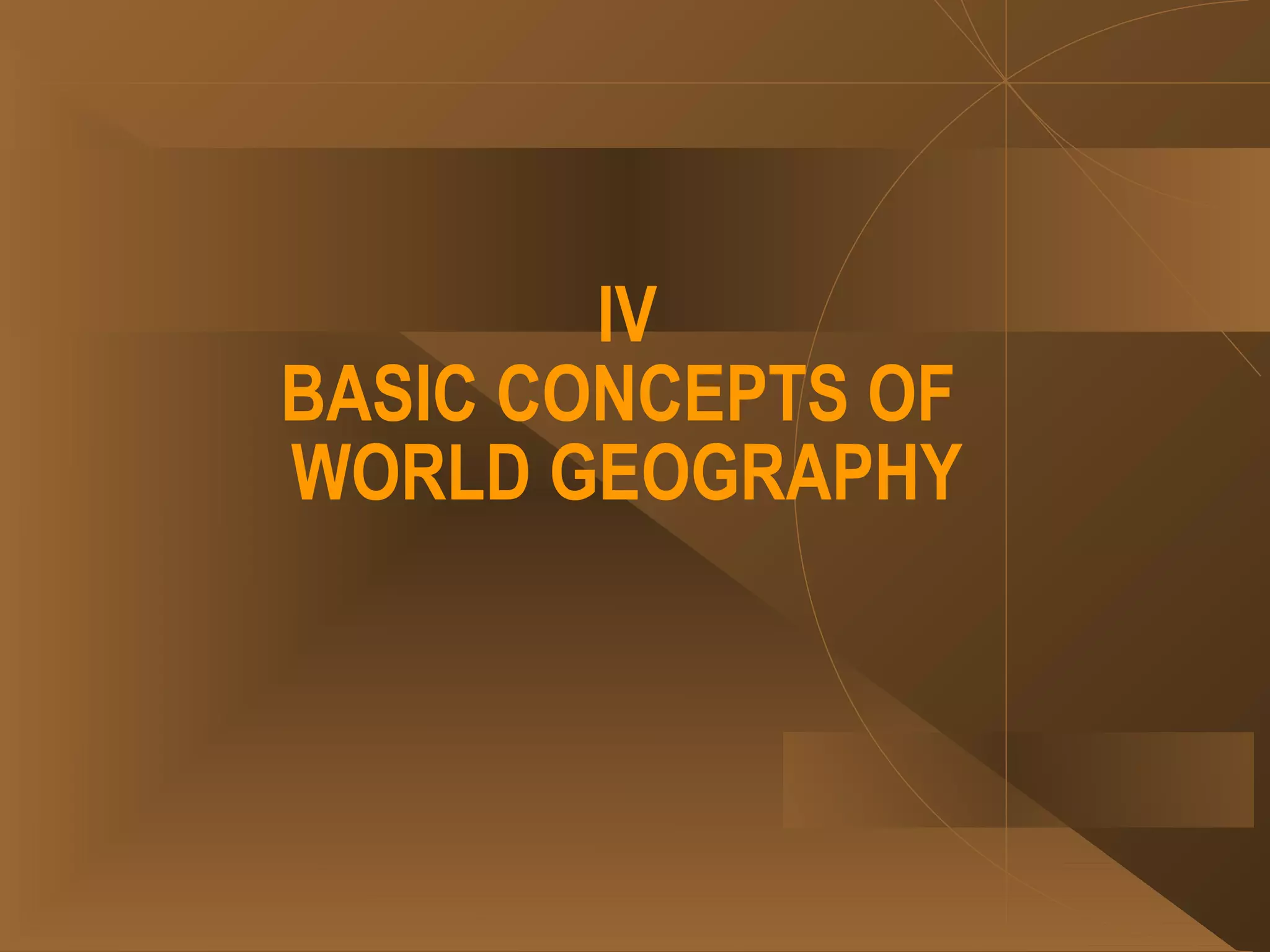 Ancient Origins & Basic Concepts of World Geography | PPT