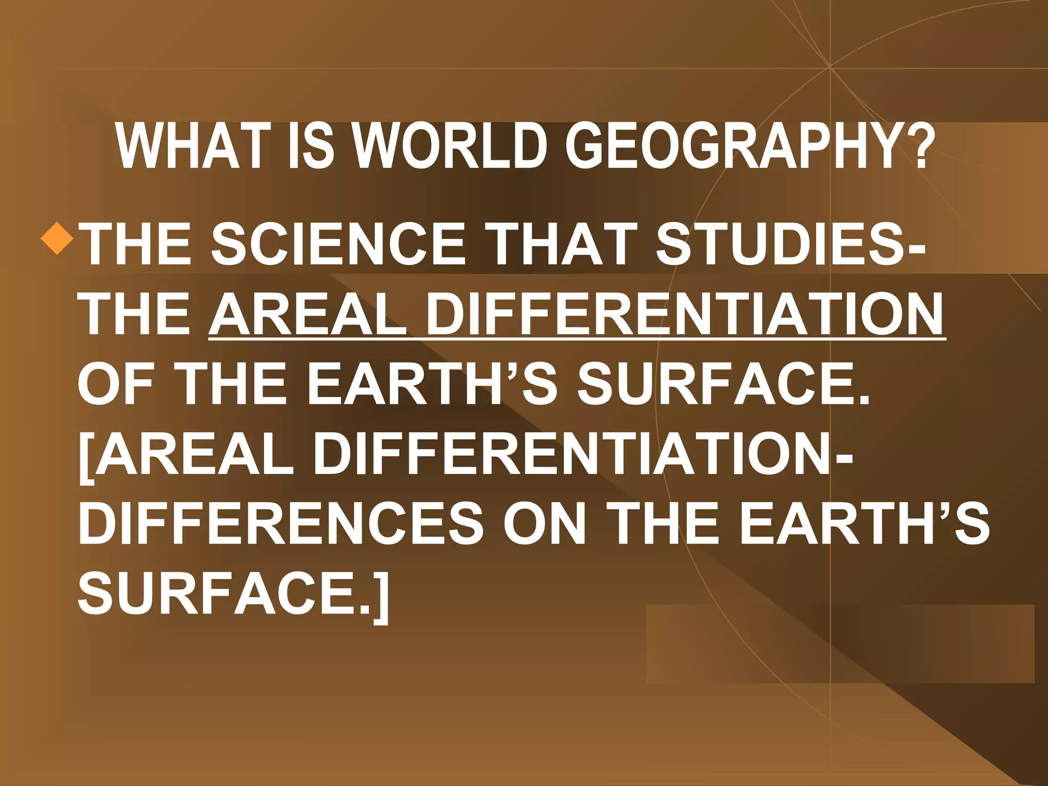 Ancient Origins & Basic Concepts of World Geography | PPT | Geography ...