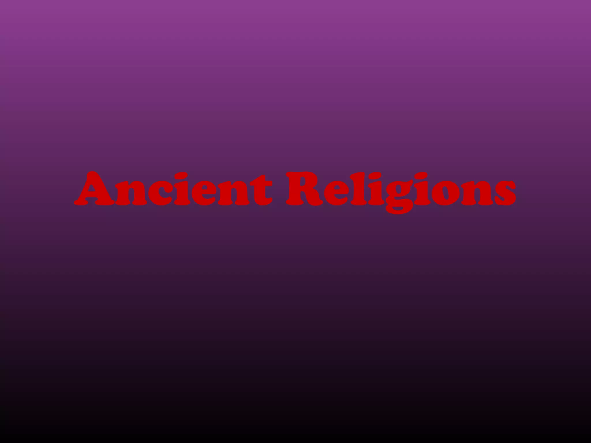 Ancient religions | PPT