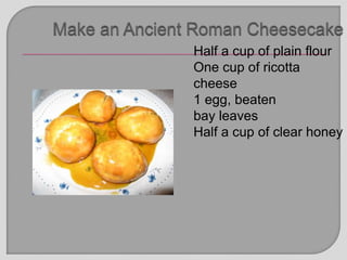 Ancient Roman Cheesecake