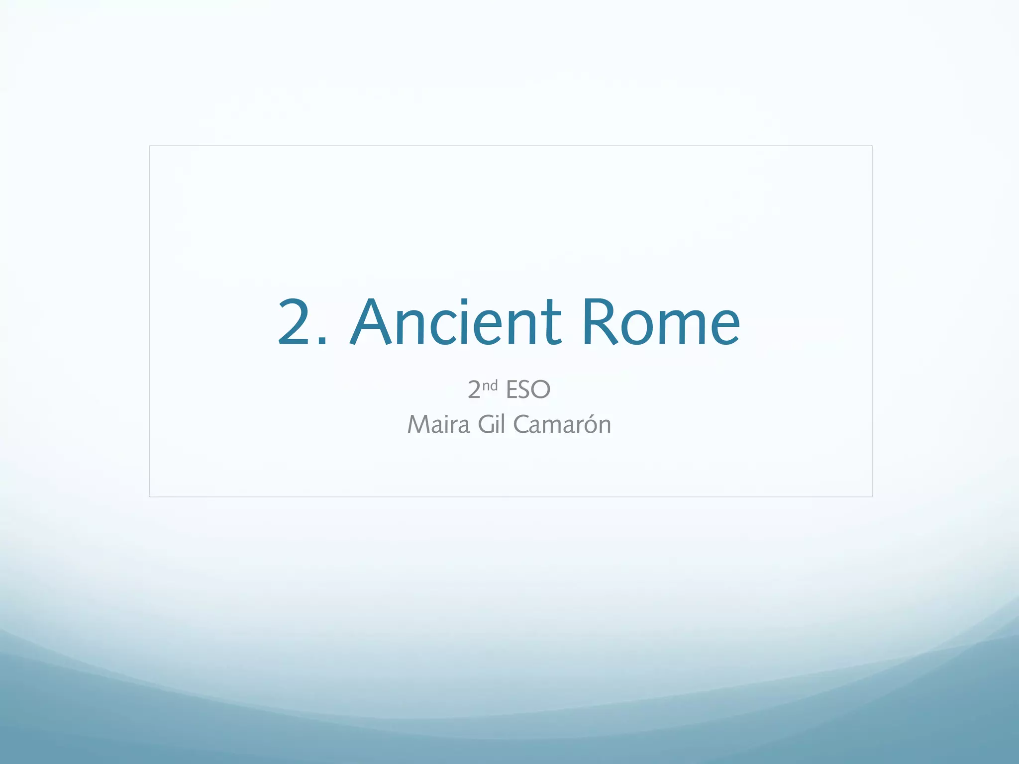 2. Ancient rome | PPT