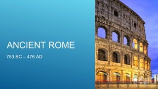 History Ancient Rome. Everything you want to know! | PPTX