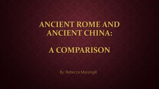 Ancient rome and ancient china | PPT