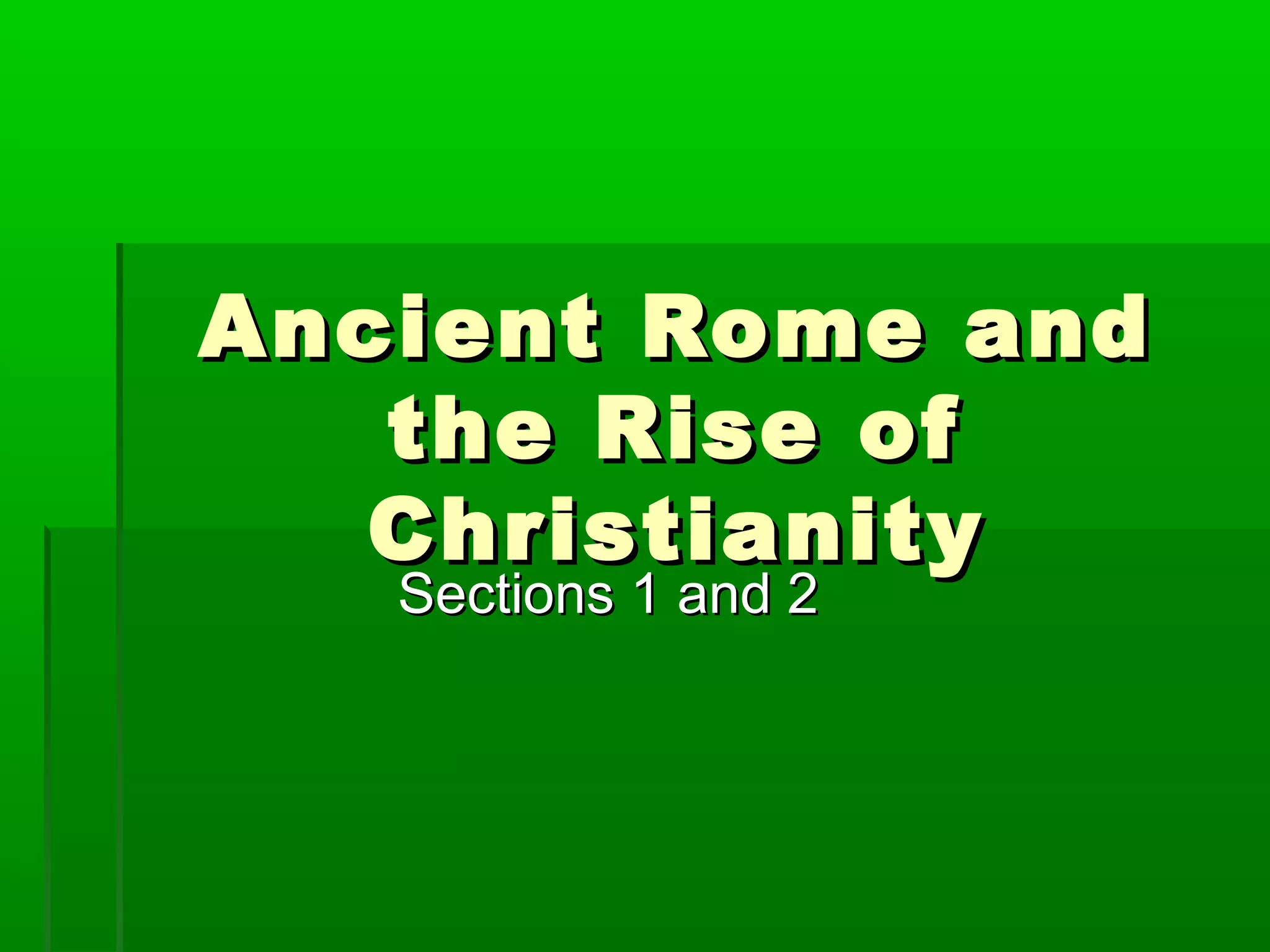 Ancient Rome and the Rise of Christianity ppt | PPT