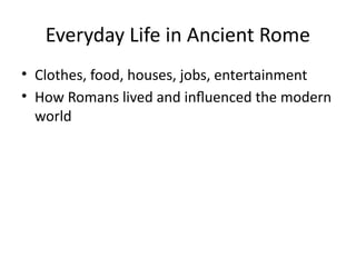 Exploring Everyday Life and Culture in Ancient Rome: Clothes, Food ...