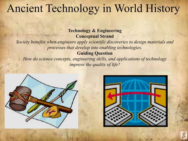 Ancient technology in world history | PPTX | Science