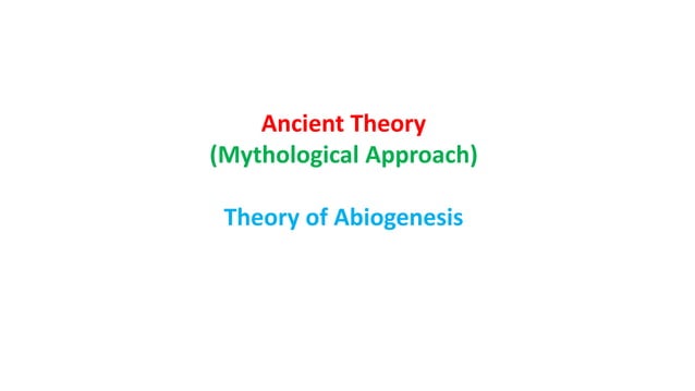Ancient Theory, Abiogenesis , Biogenesis | PPTX | Biological Sciences ...