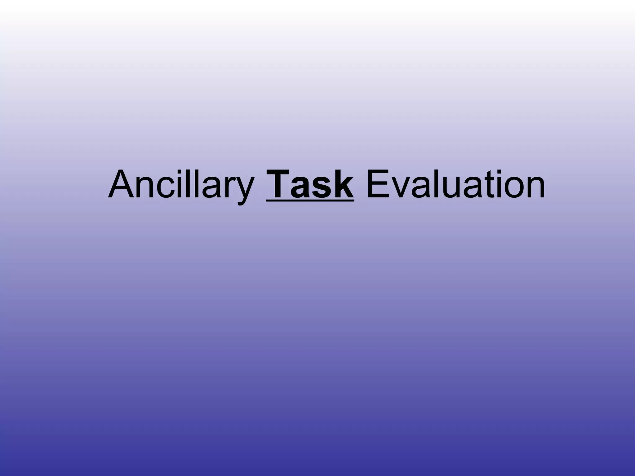 Ancillary task evaluation | PPT
