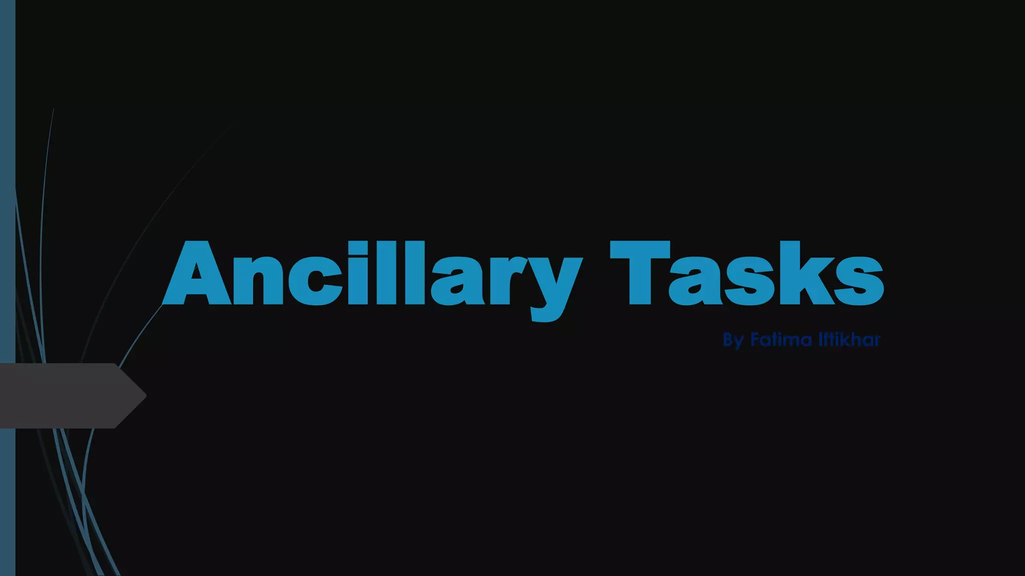 Ancillary tasks | PPTX