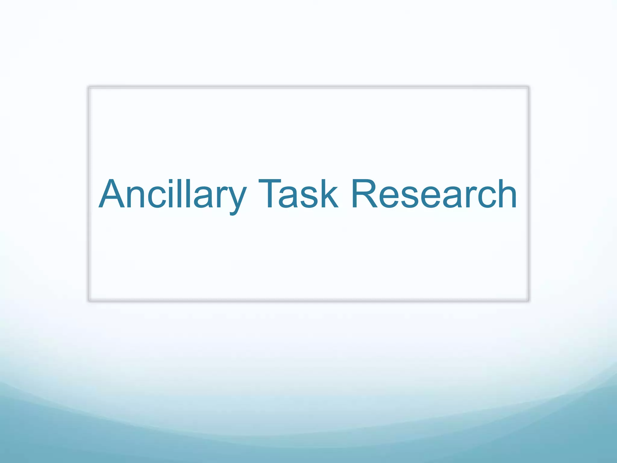 Ancilliary task | PPTX