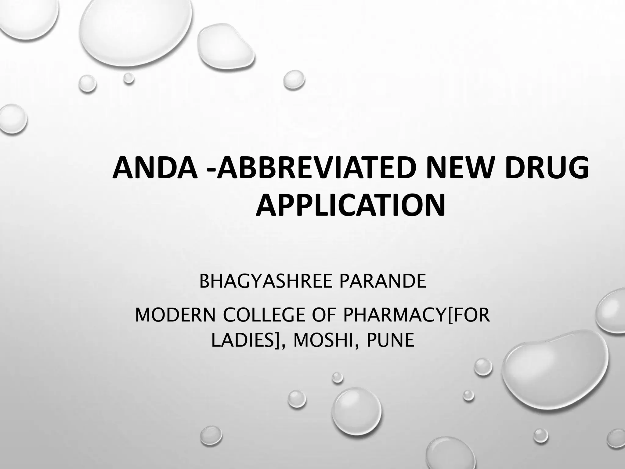 ANDA -Abbreviated NewDrug Application.pptx