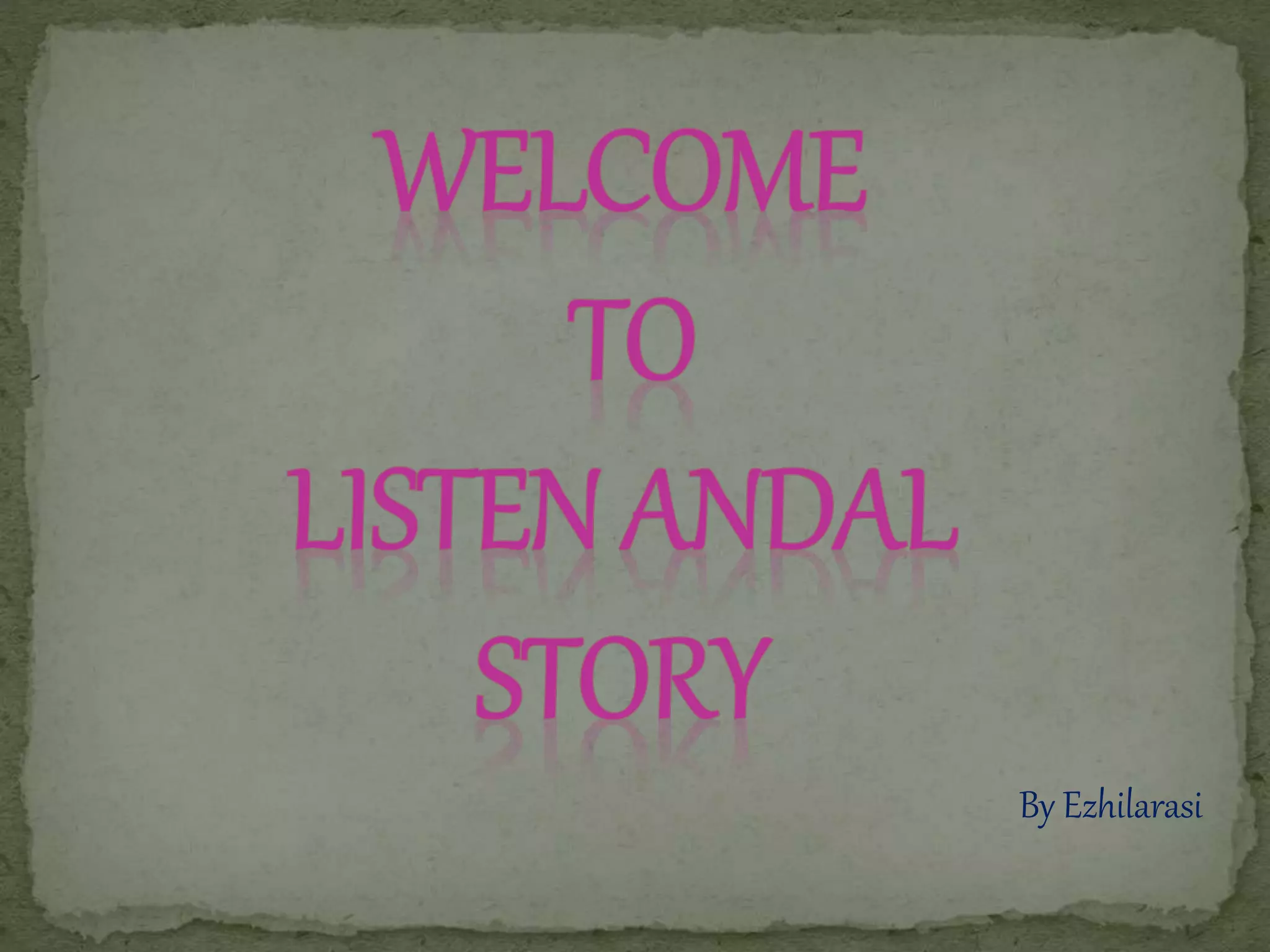 Andal story | PPTX