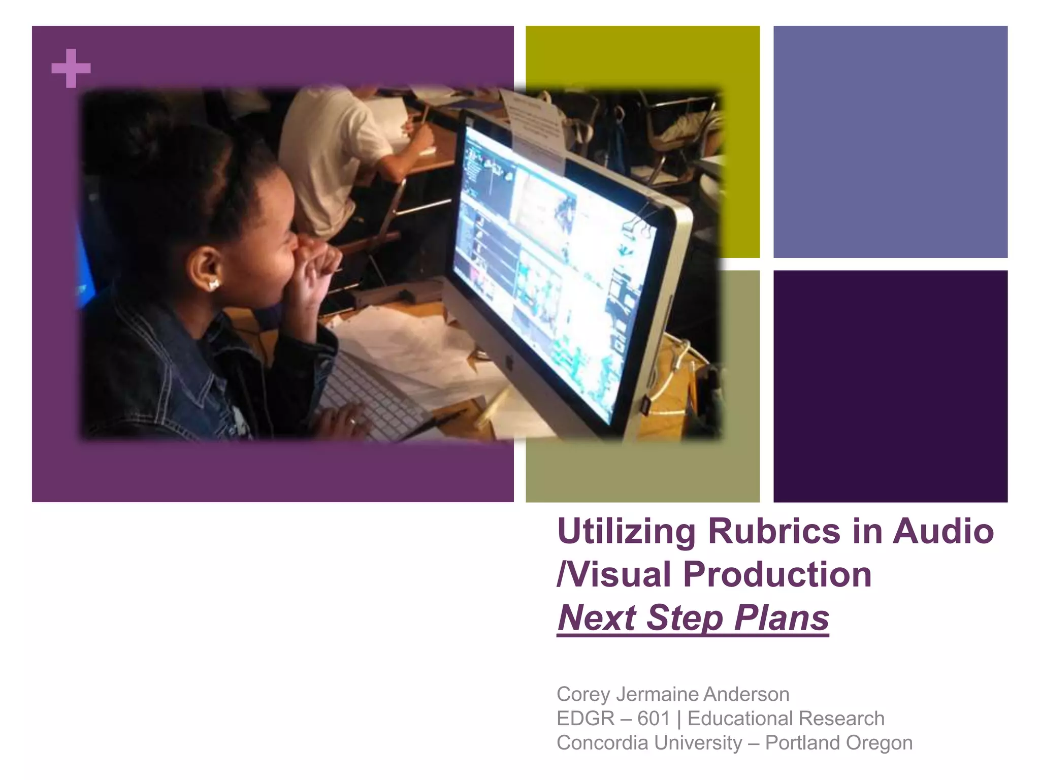 Utilizing Rubrics in Audio/Visual Production | PPTX