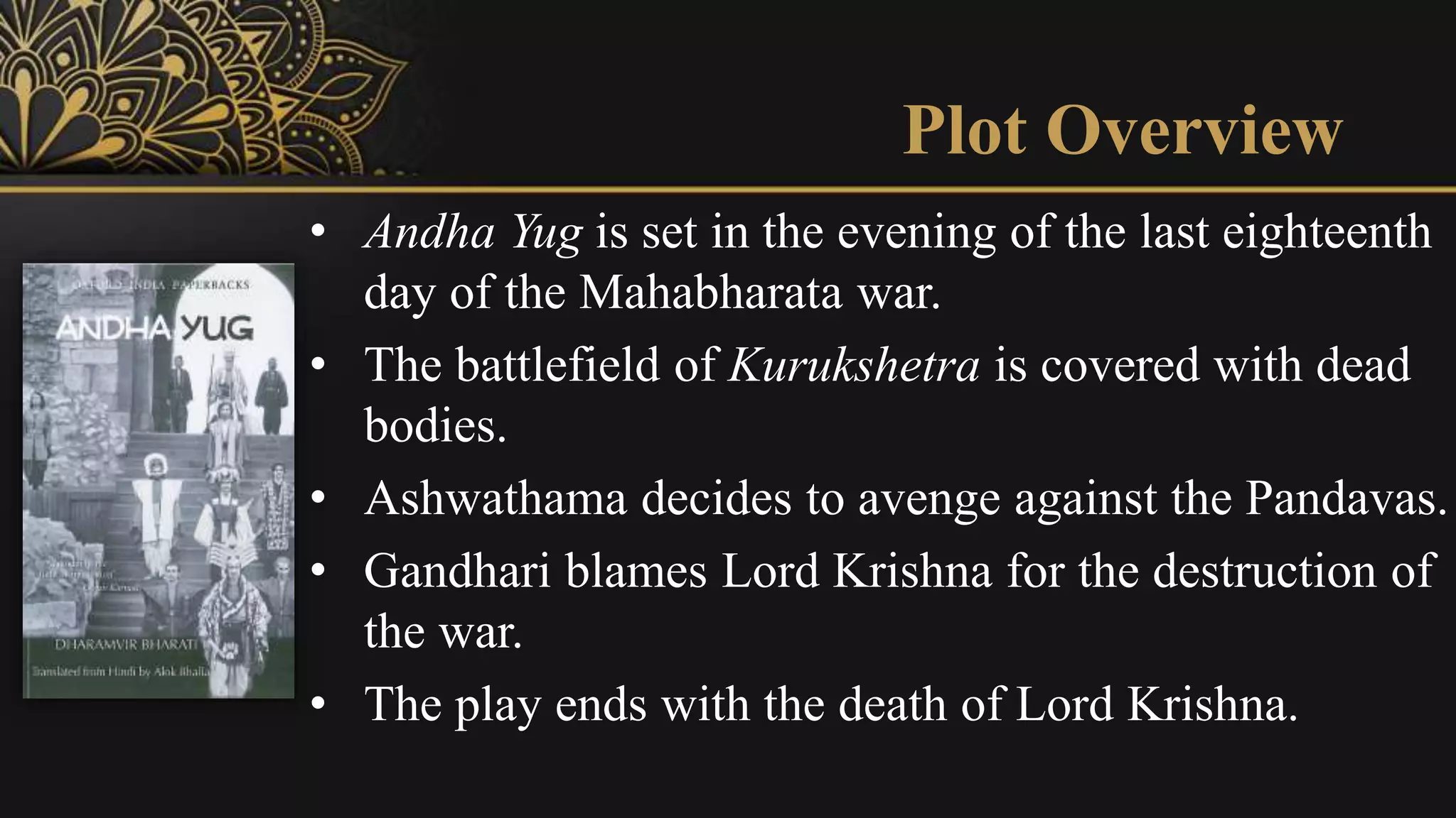 Analysis of Dharamvir Bharati's 'Andha Yug' as an anti-war play | PPTX