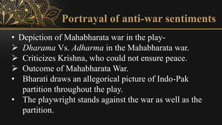 Analysis of Dharamvir Bharati's 'Andha Yug' as an anti-war play | PPTX