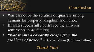 Analysis of Dharamvir Bharati's 'Andha Yug' as an anti-war play | PPTX