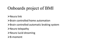 Brain machine interface | PPTX