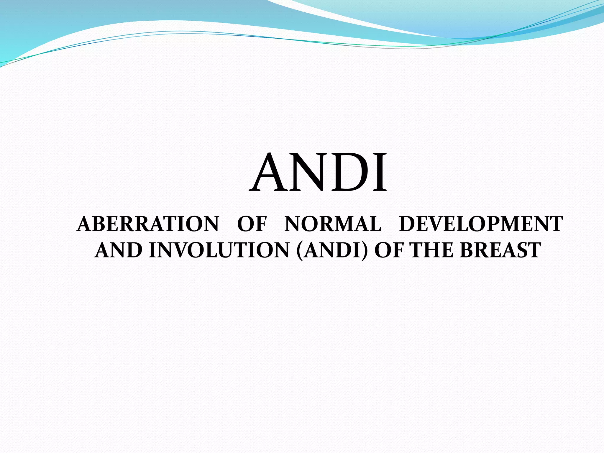 ANDI & benign breast disorders | PPTX