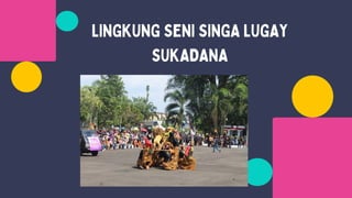 SINGA LUGAY DI ERA MODERN | PDF