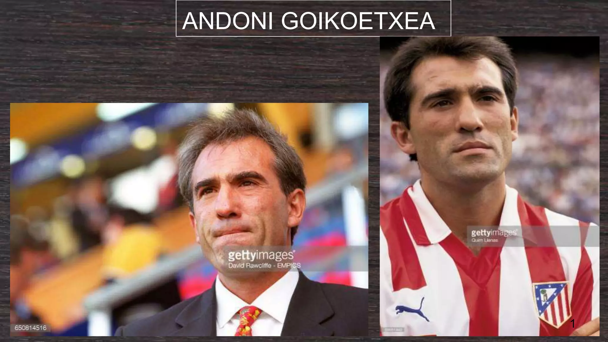 Andoni goikoetxea | PPTX