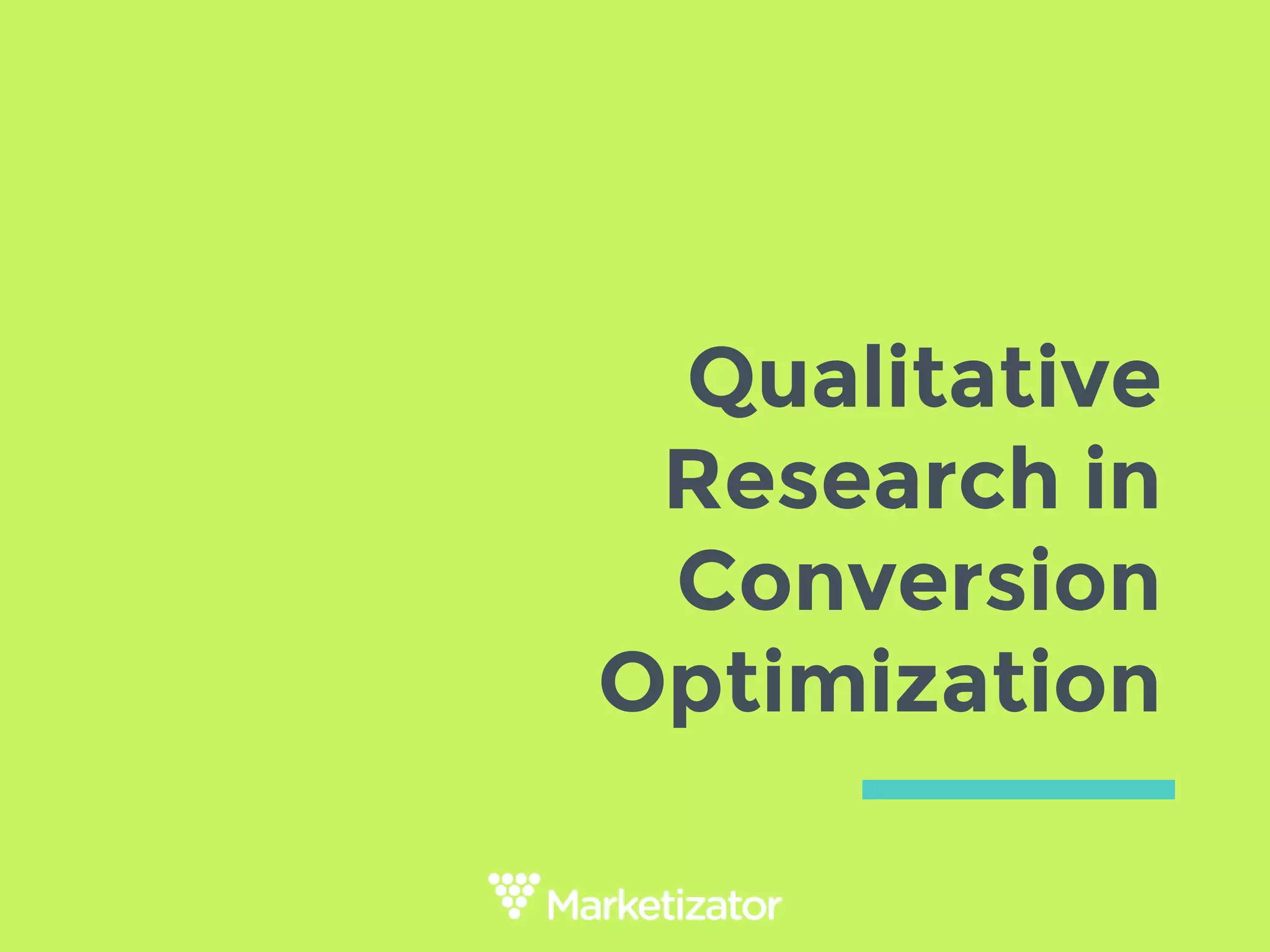 Qualitative Research in Conversion Optimization | PPT