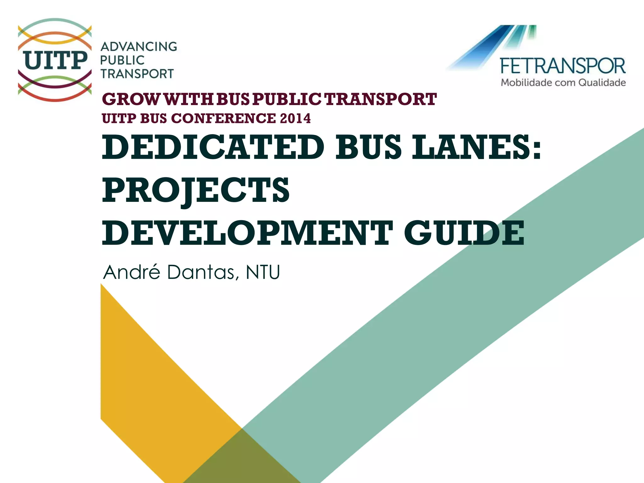 DEDICATED BUS LANES: PROJECTS DEVELOPMENT GUIDE | PPT