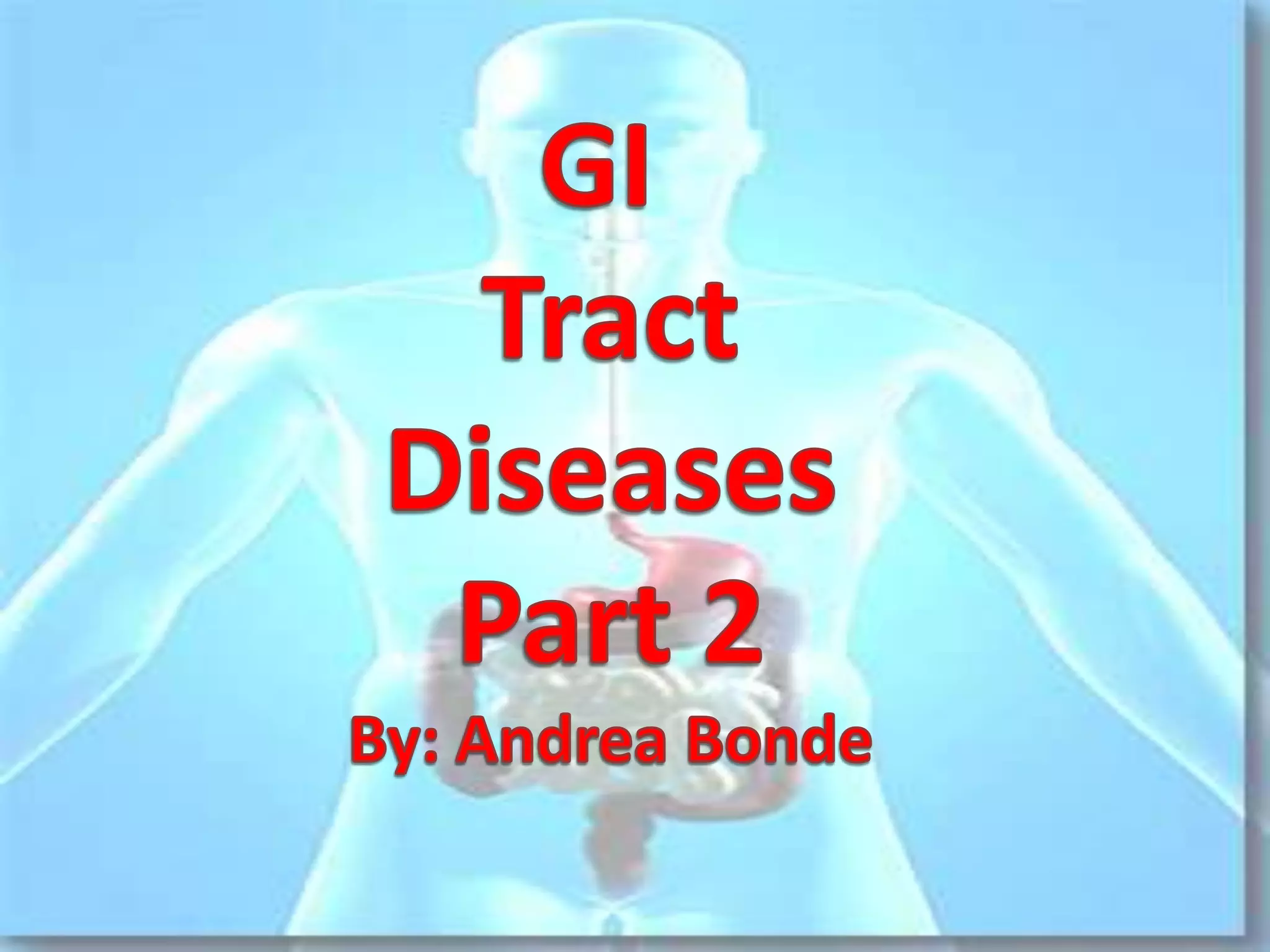 gi diseases | PPTX | Digestive Disorders | Diseases and Conditions