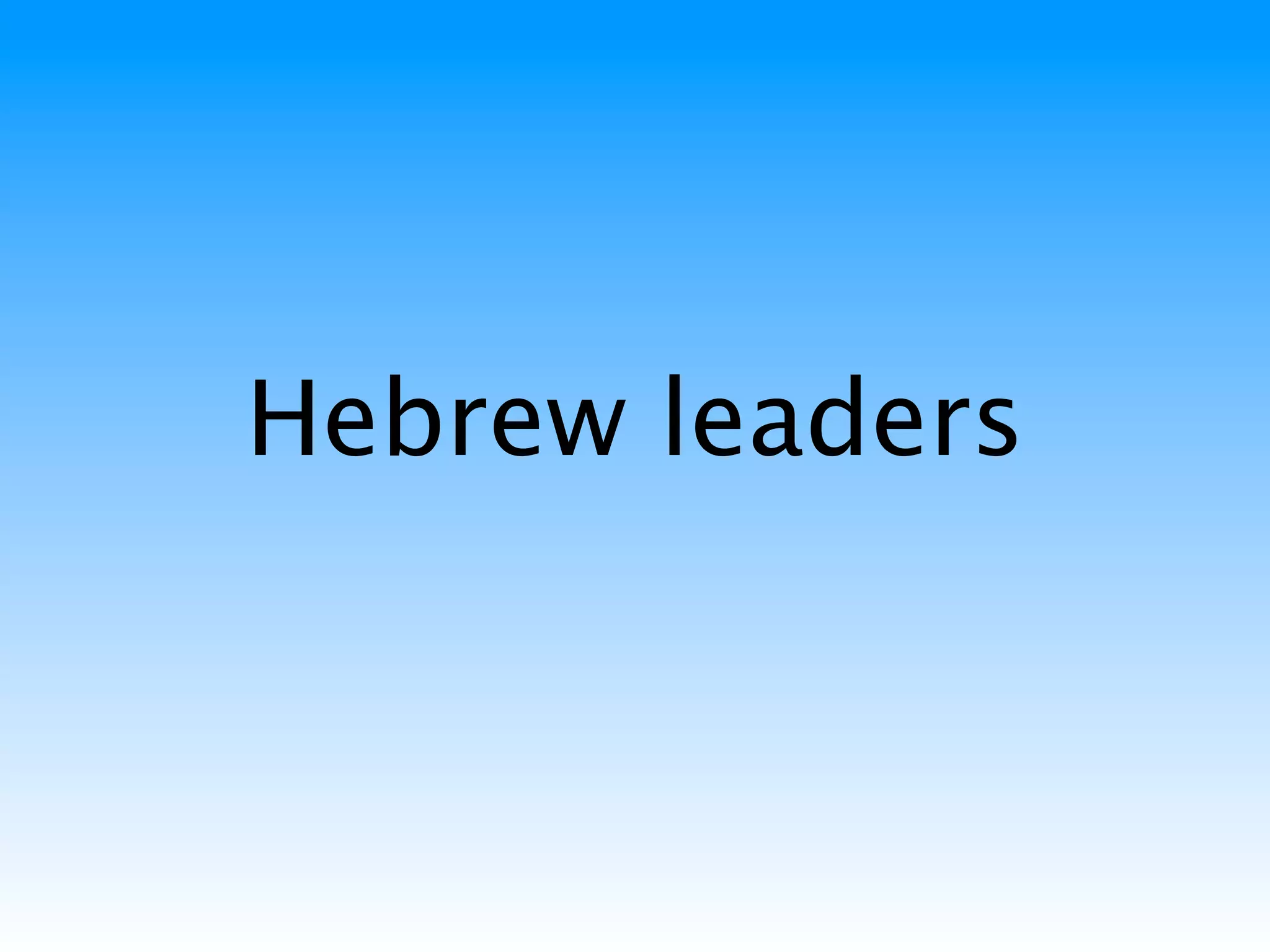 Hebrew Leaders | KEY