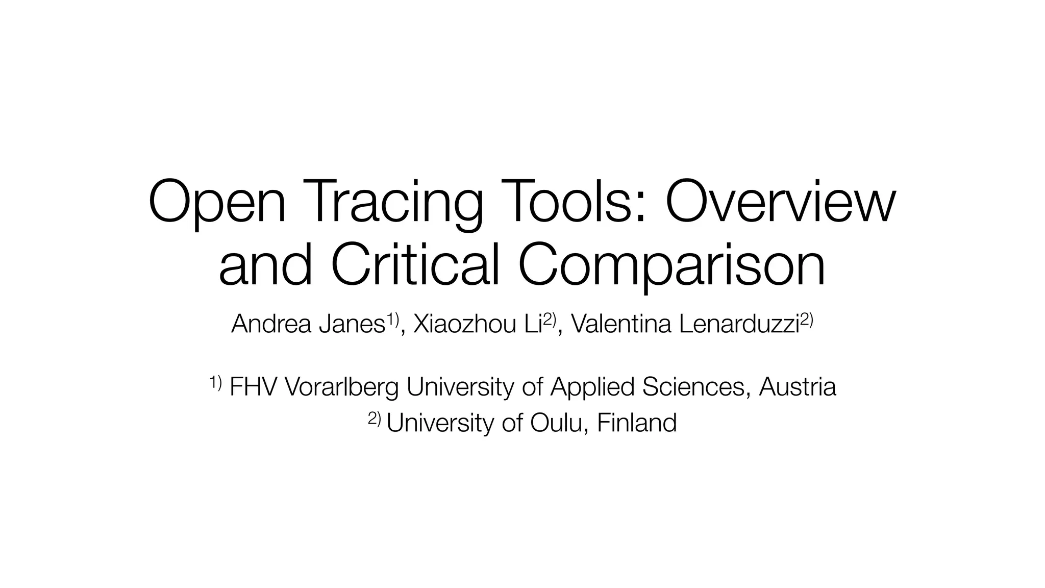 SFSCON23 - Andrea Janes Xiaozhou Li Valentina Lenarduzzi - Open Tracing ...