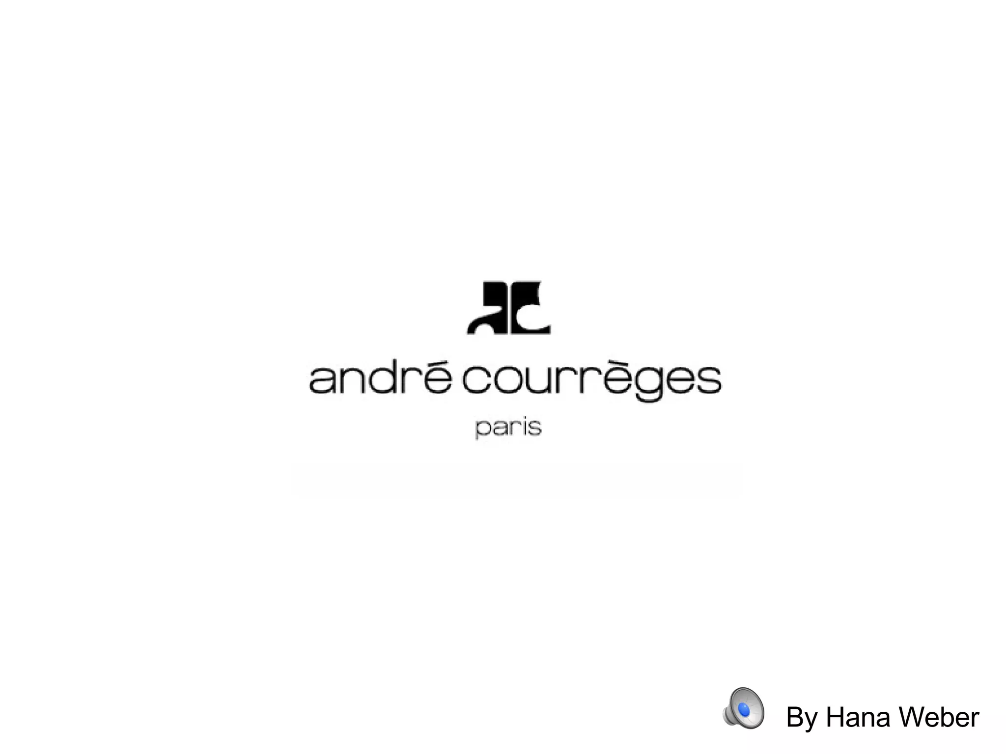 Andre Courreges designer presentation | PPT