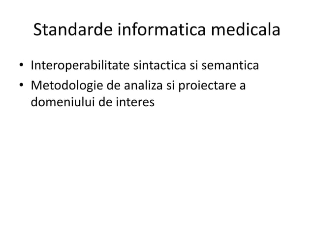 Perspective naționale și internaționale ale informaticii și standardelor medicale | PPT