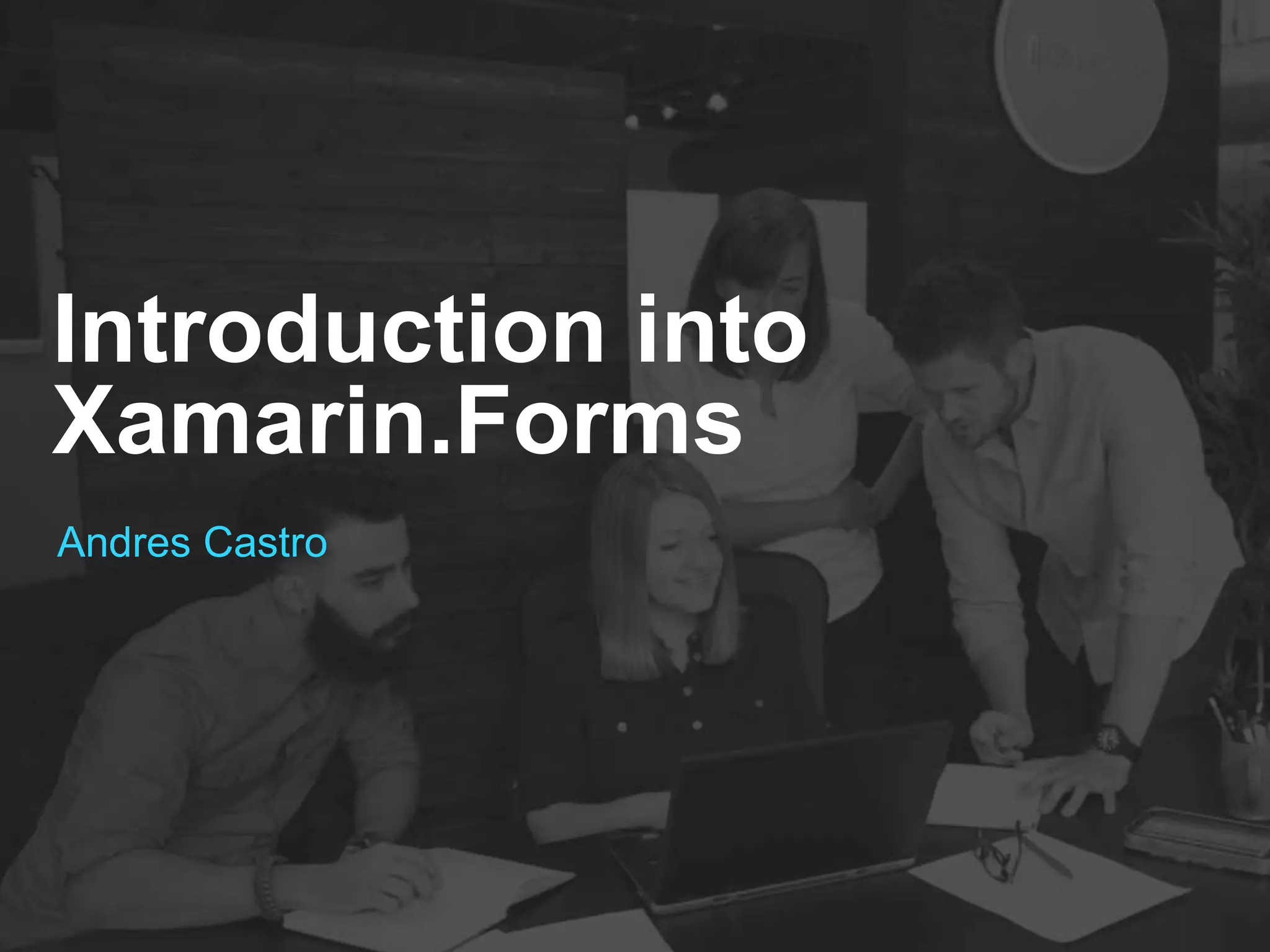 Xamarin.Forms Introduction | PPTX | Computing | Technology & Computing