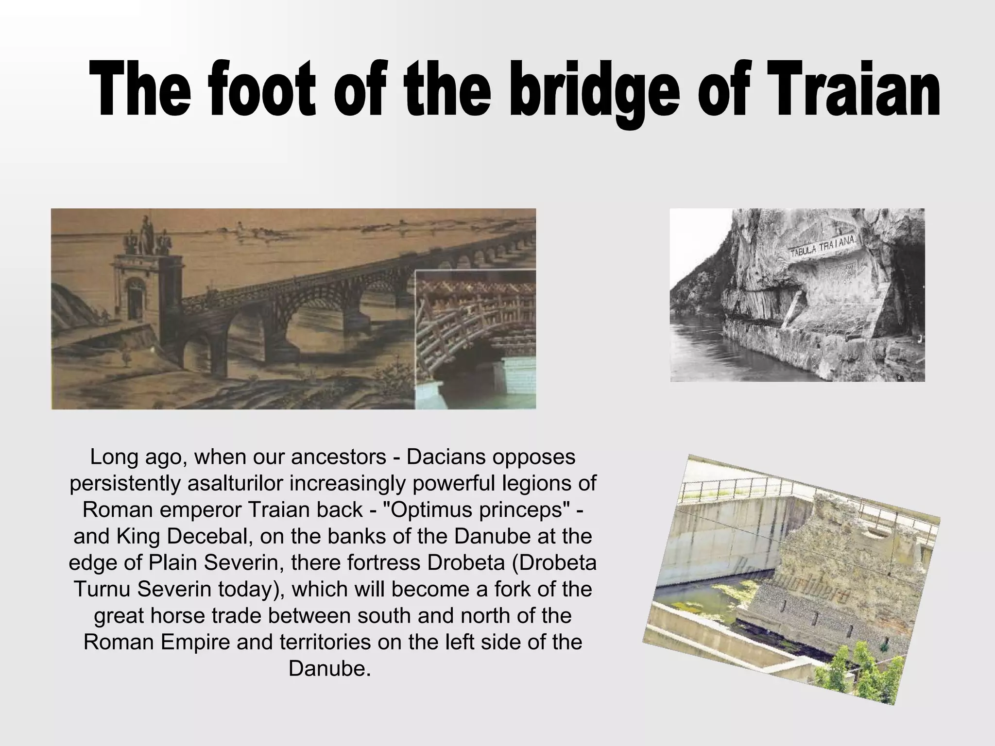 The foot of the bridge of Trajan | PPT