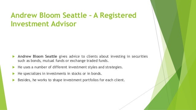 Andrew Bloom Seattle is a Registered Investment Advisor | PPT