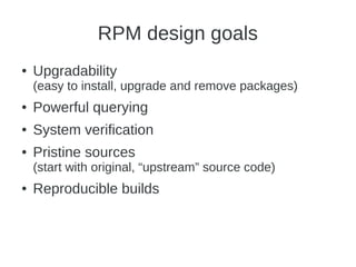 OSDC 2013 | Software Packaging with RPM Demystified by Andrew Ford | PPT