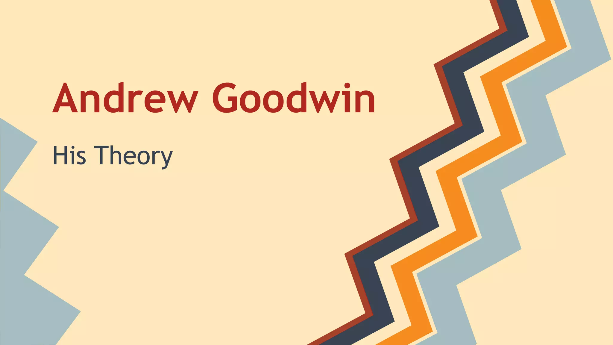 Andrew Goodwin' theory | PPTX