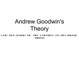 Andrew Goodwin's Theory | PPT