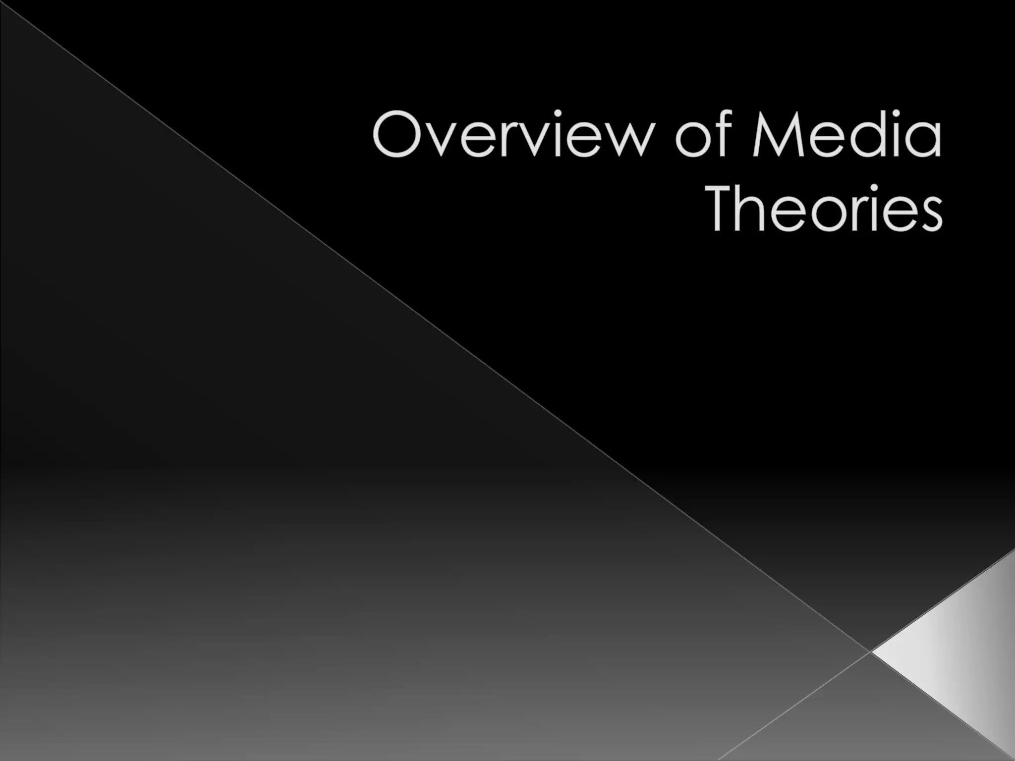 Overview of Media Theories | PPT
