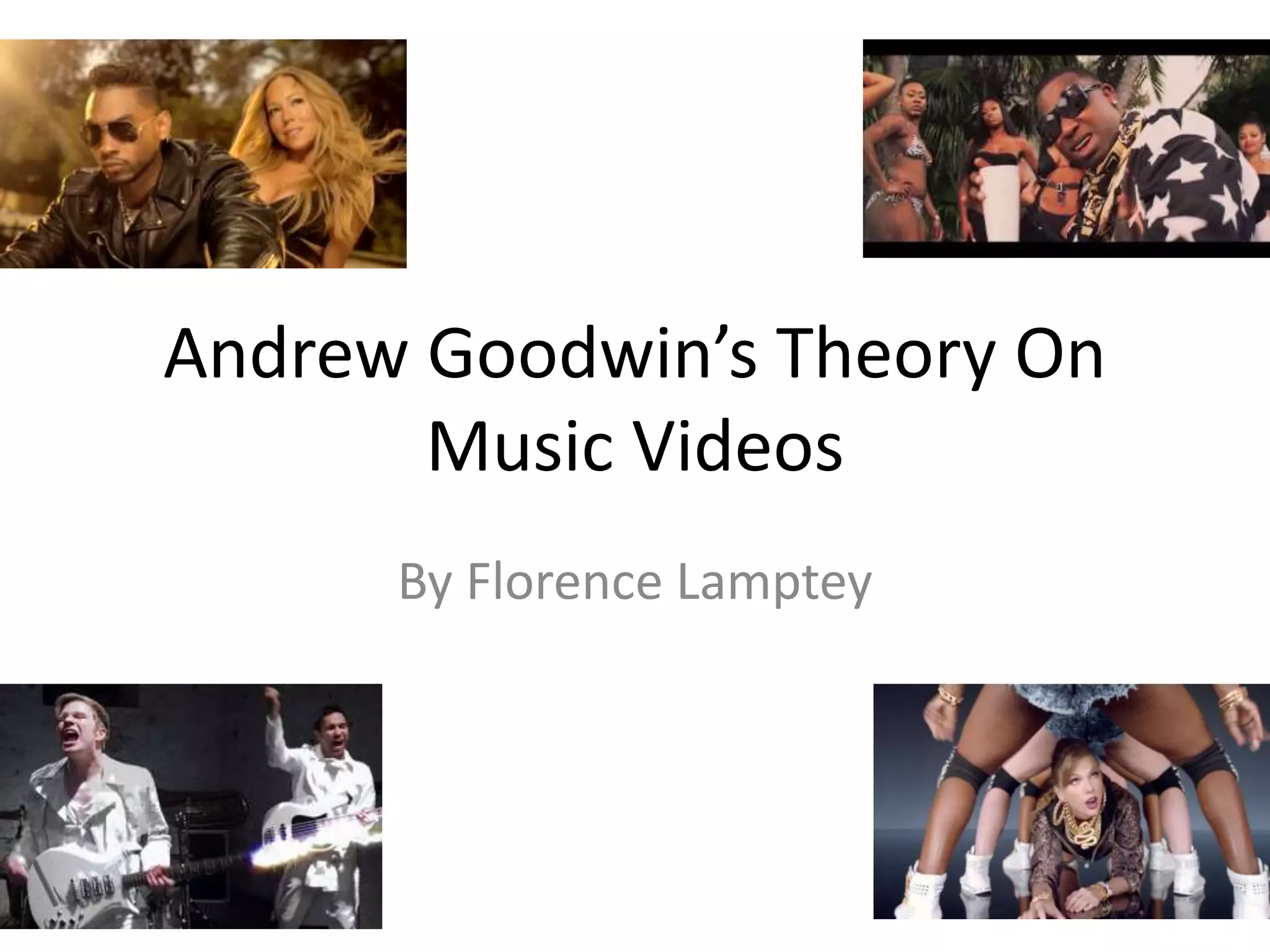 Andrew goodwin’s theory on music videos | PPTX
