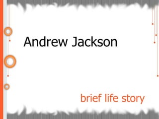 Andrew Jackson | PPT