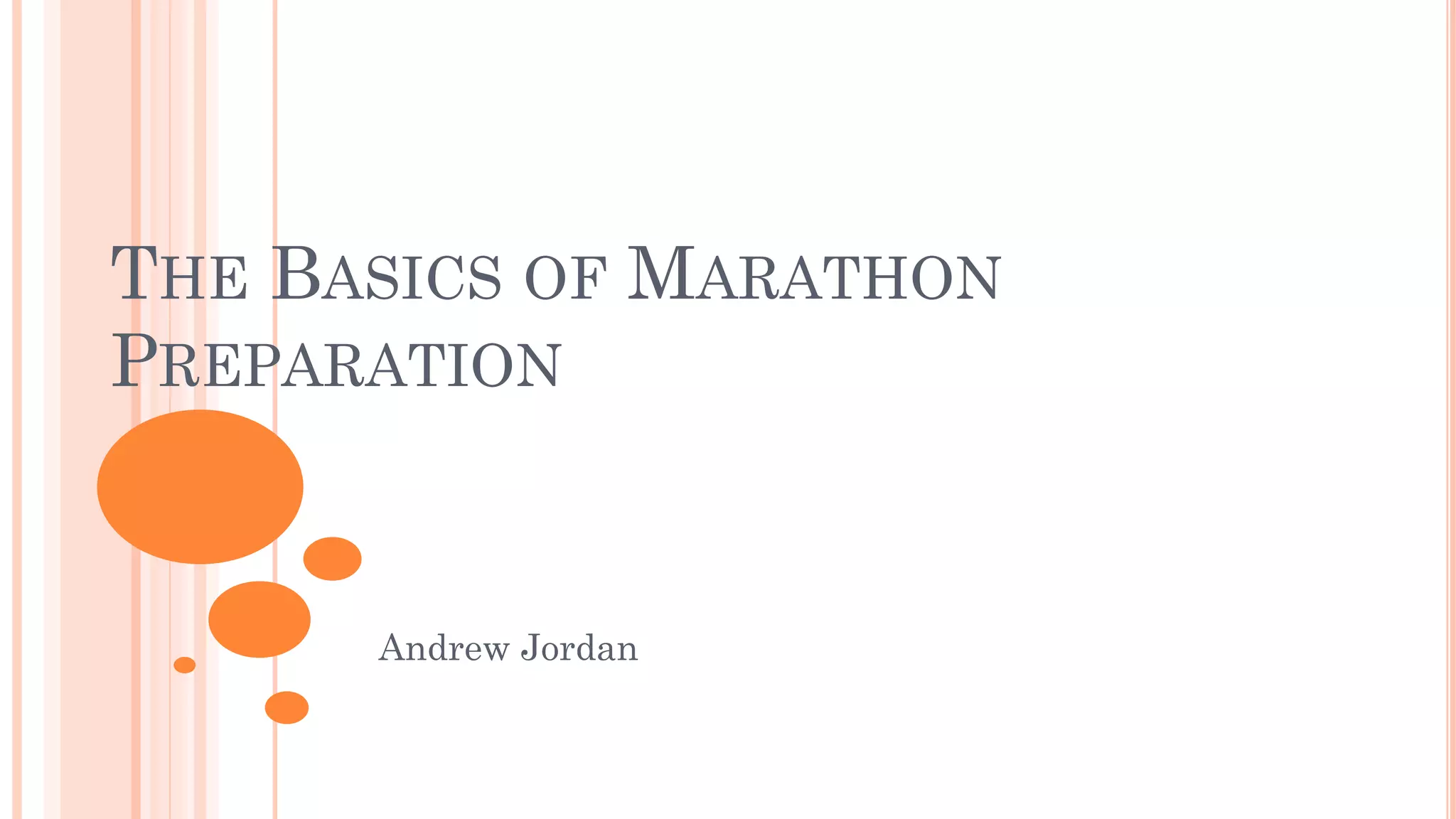 The Basics of Marathon Preparation | PPTX