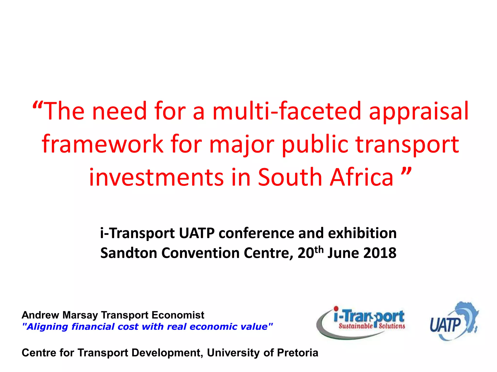 The need for a multi-faceted appraisal framework for major public ...