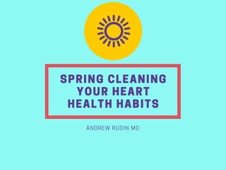 Spring Cleaning your Heart Health Habits | PPT