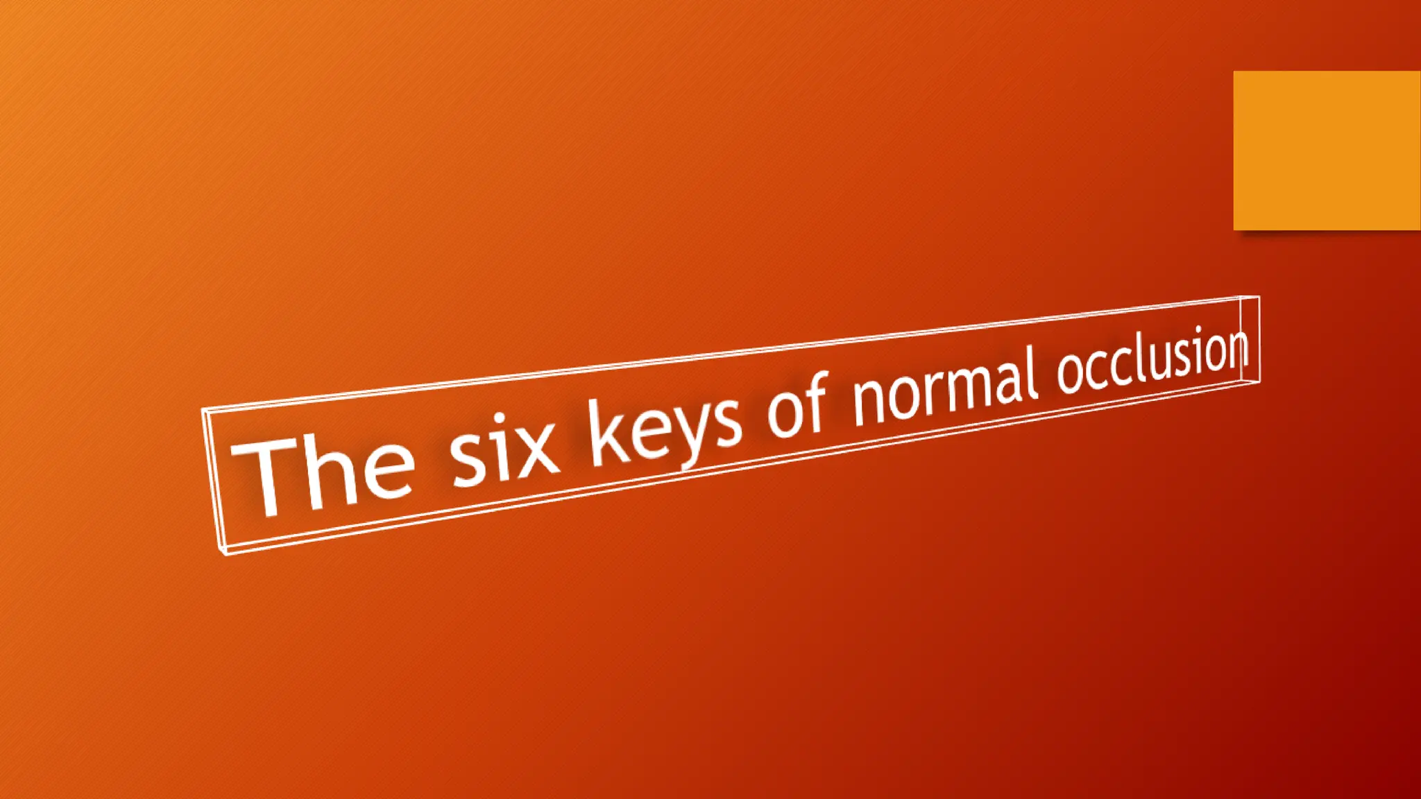 Andrews's six keys of ideal occlusion.pptx