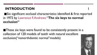 Andrews keys of occlusion in orthodontics | PPTX