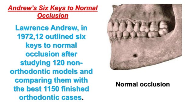 Andrew’s six keys of normal occlusion | PPTX | Dental Health | Diseases ...
