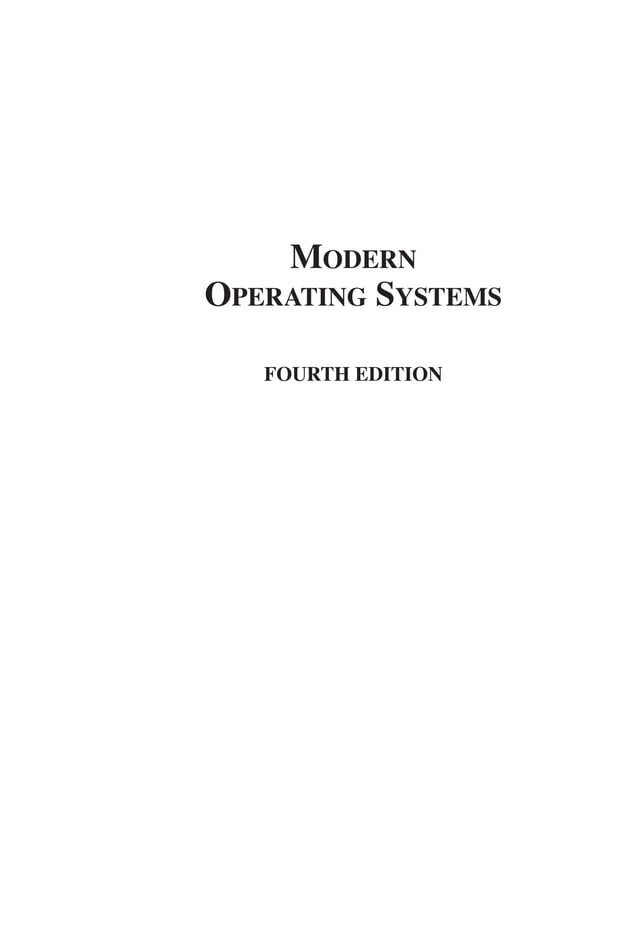Andrew S Tanenbaum - Modern Operating Systems (4th edition).pdf