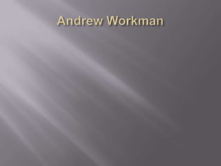 Andrew workman | PPTX | Family/Children | Genres