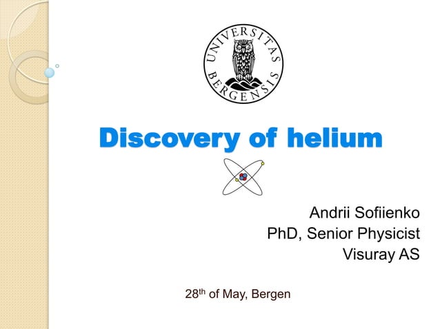 Discovery of Helium (Andrii Sofiienko) | PDF | Chemistry | Science