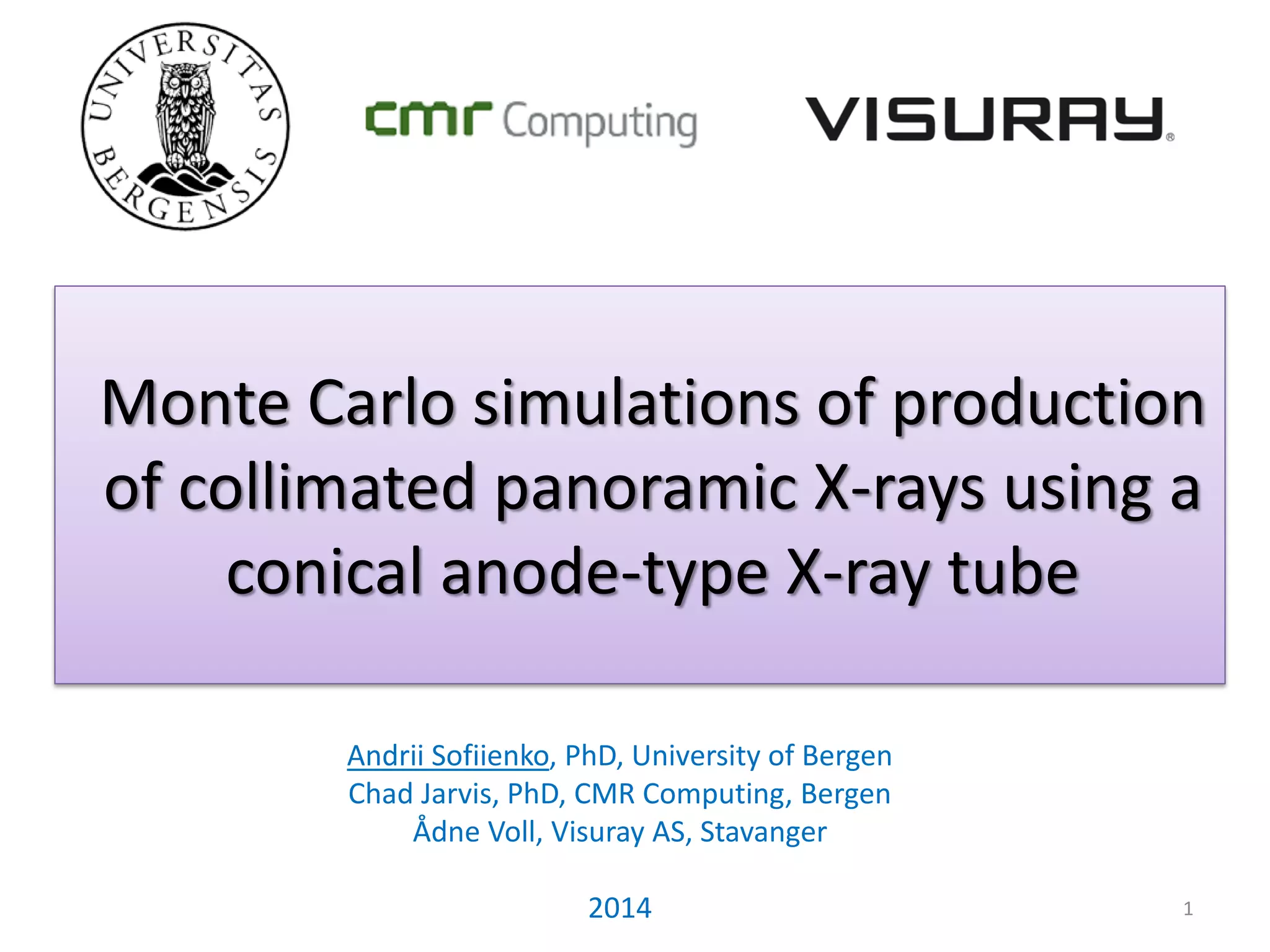 Monte Carlo simulations of production of collimated panoramic X-rays ...